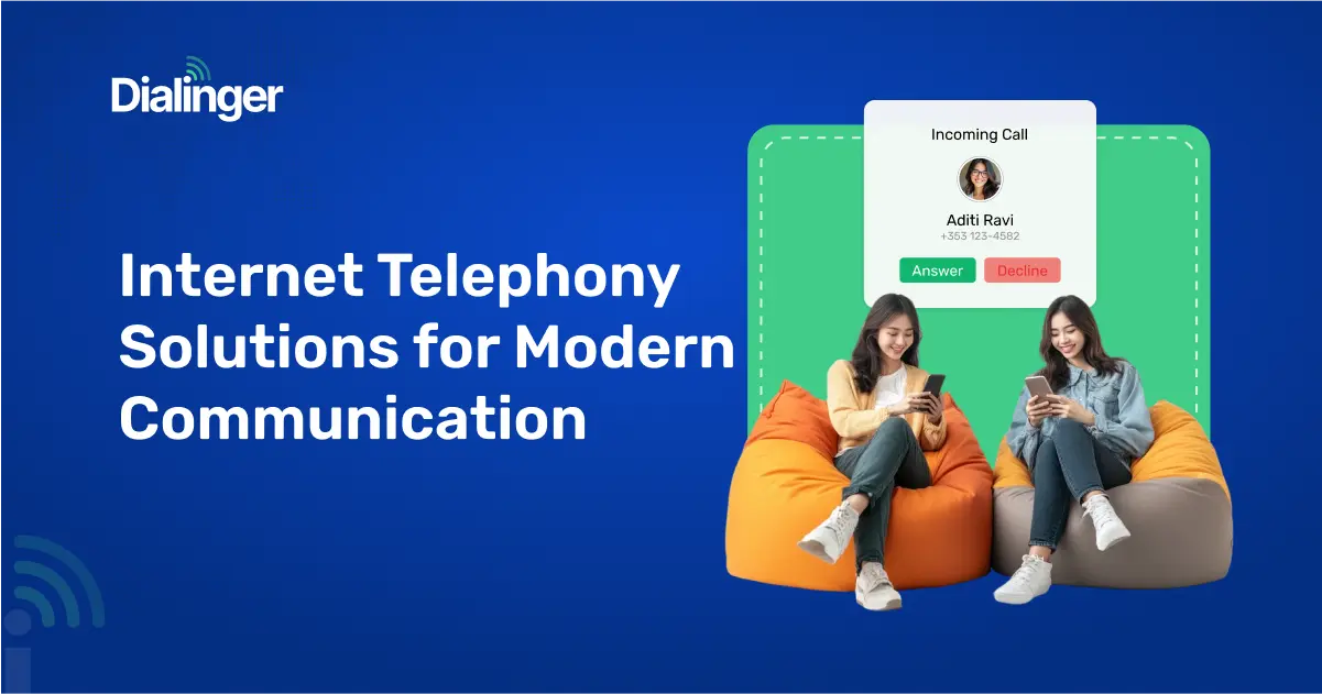 Dialinger Internet Telephony | Benefits | How it Works